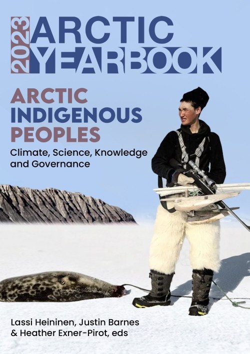 UArctic - University of the Arctic - Arctic Yearbook 2023: Arctic Indigenous Peoples: Climate ...